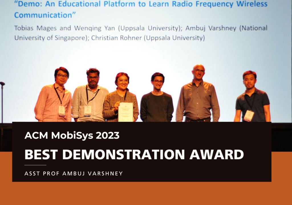 Assistant Professor Ambuj Varshney wins Best Demonstration Award at ACM MobiSys 2023 - NUS Computing