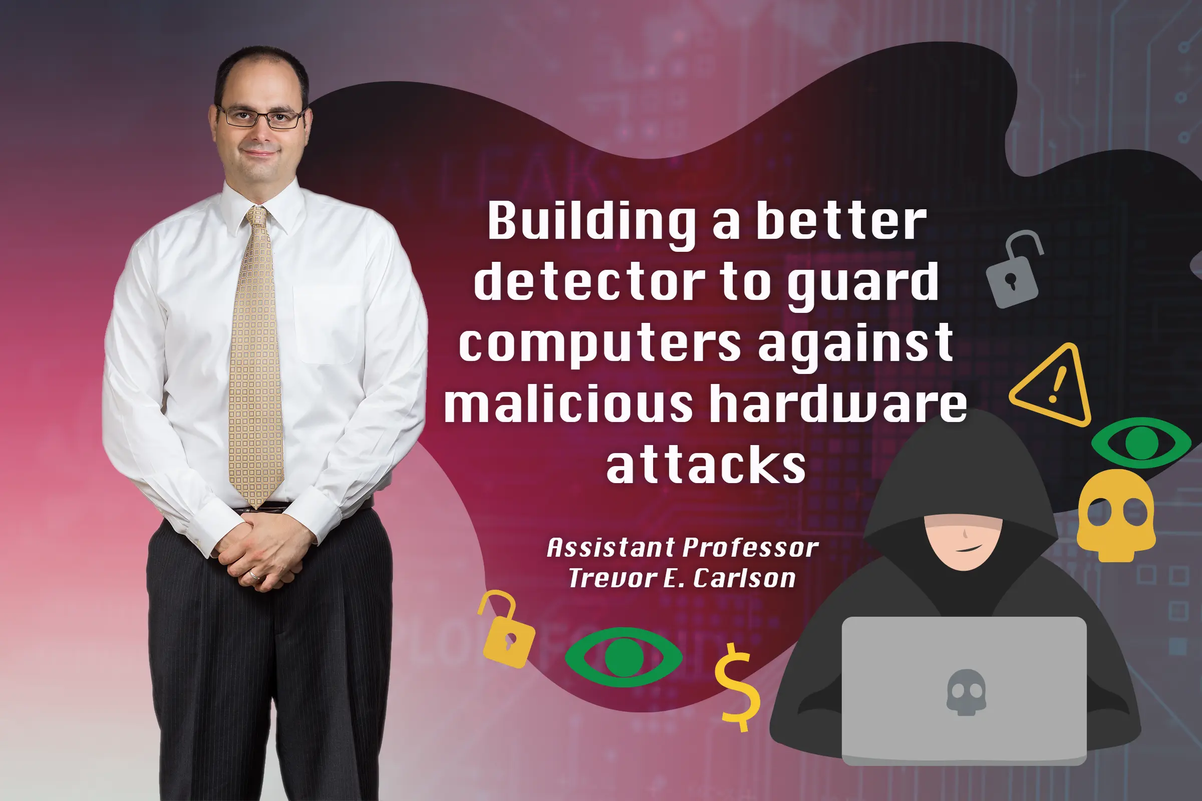 Building a better detector to guard computers against malicious hardware attacks - NUS Computing