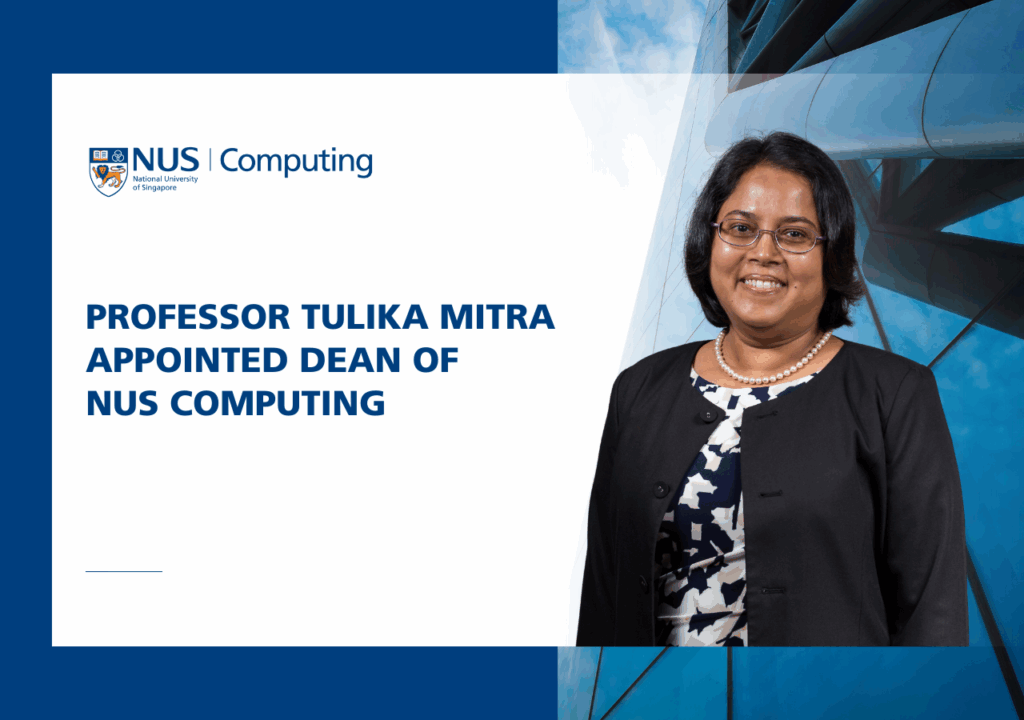 Professor Tulika Mitra Appointed Dean of NUS School of Computing - NUS Computing