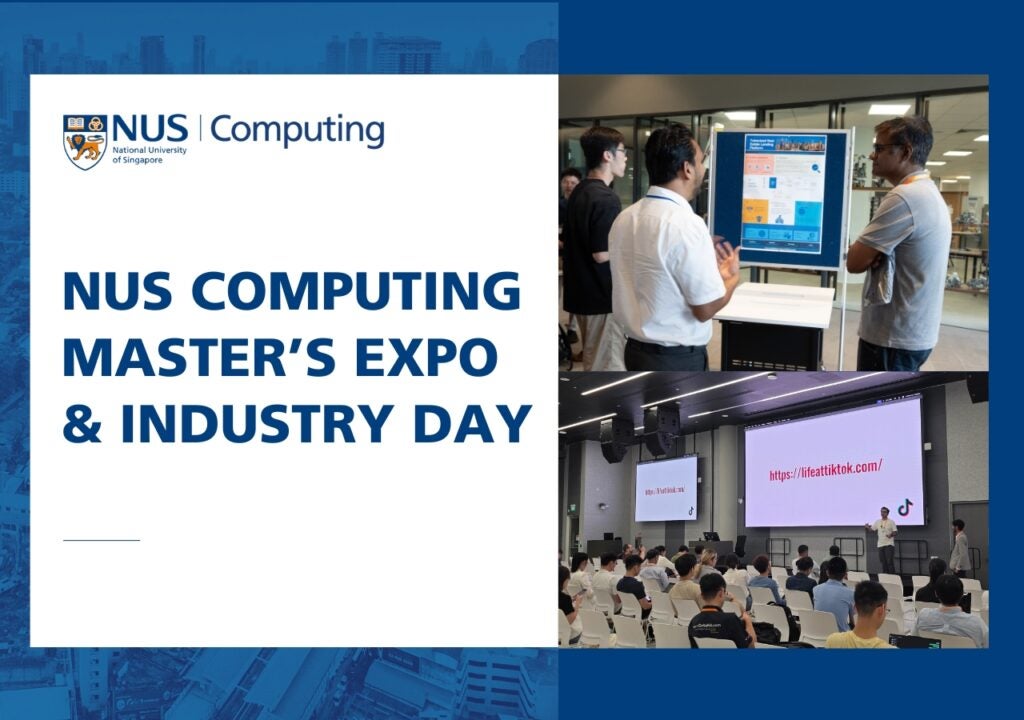 NUS Computing Master’s Expo & Industry Day - NUS Computing