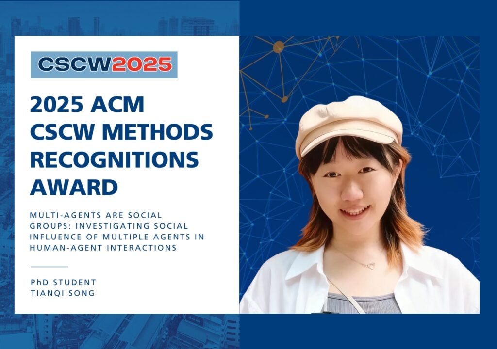 PhD Student Tianqi Song Receives Methods Recognitions at CSCW 2025 ...