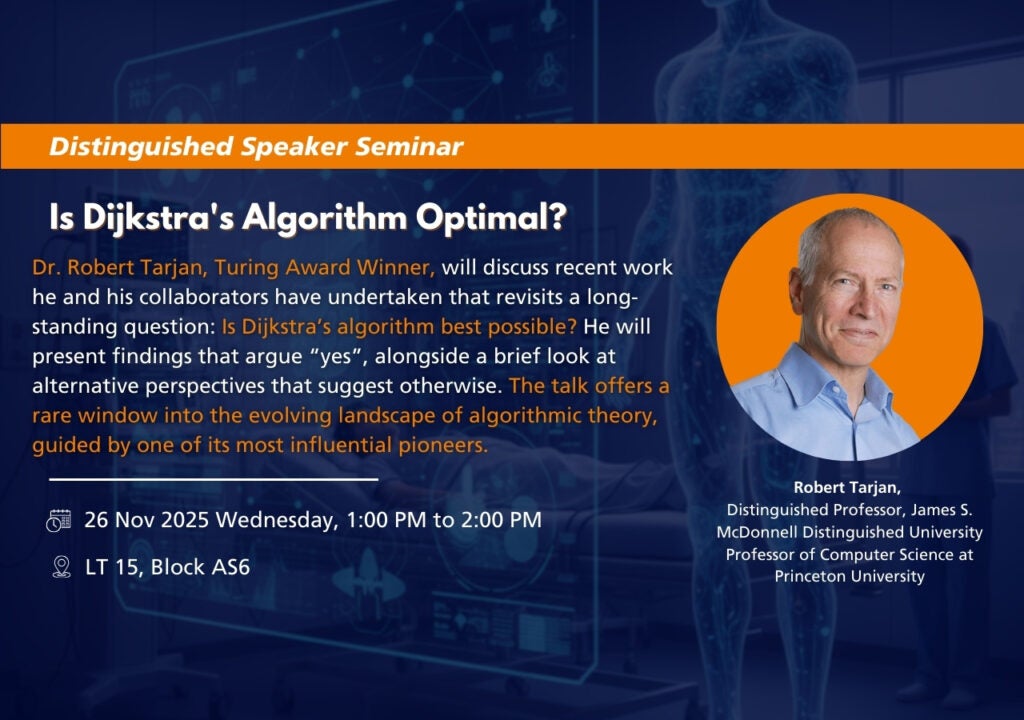 Distinguished Speaker Seminar with Prof Robert Tarjan: “Is Dijkstra's ...