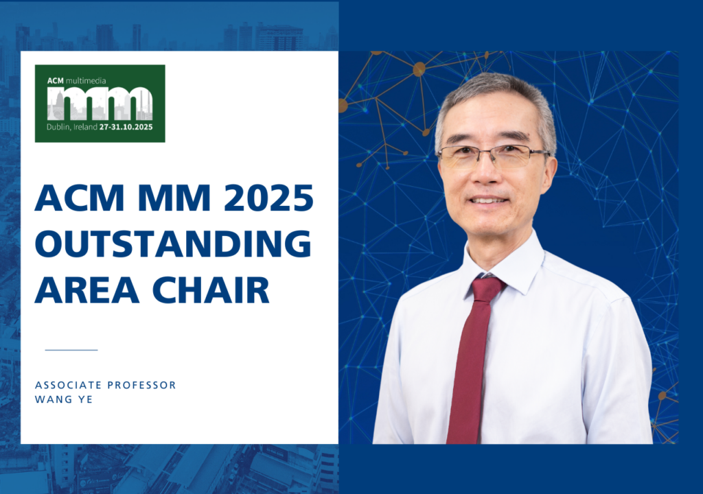 Associate Professor Wang Ye named as ACM MM 2025 Outstanding Area Chair - NUS Computing